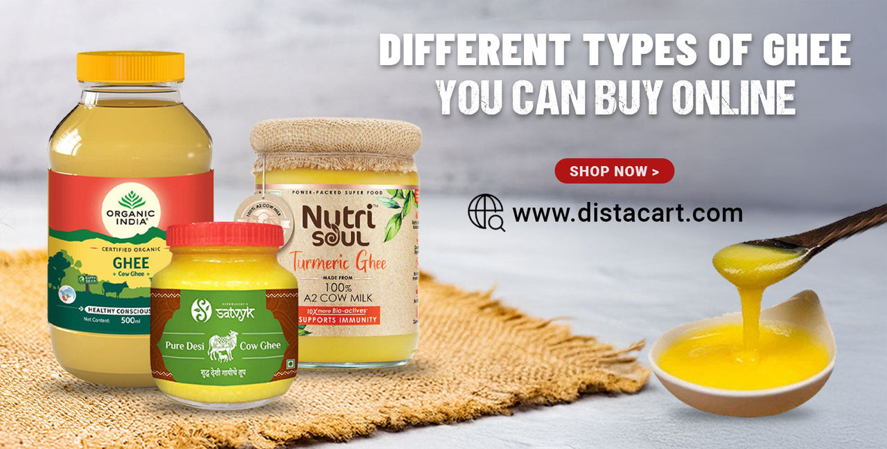 From A2 to Organic Ghee You Can Buy Online and It's Benefits – Distacart